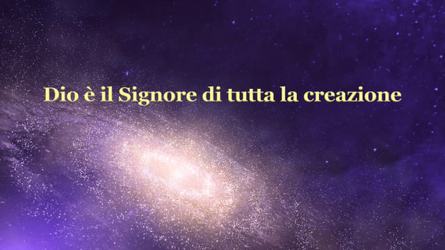 Dio è il Signore di tutto il creato